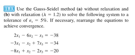 Solved Use The Gauss Seidel Method A Without Chegg