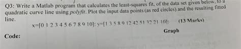 Solved Q Write A Matlab Program That Calculates The Chegg