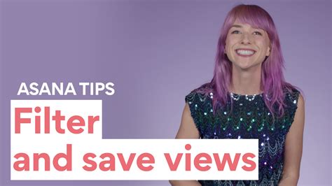 asana tips filter and save views