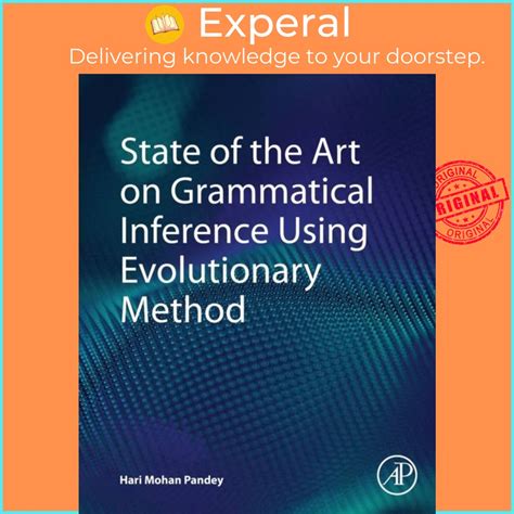 State Of The Art On Grammatical Inference Using Evolutionary Method By Hari Mohan Pandey Uk