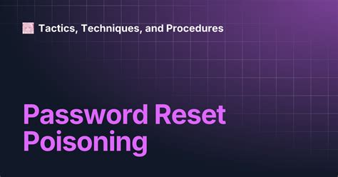 Password Reset Poisoning Tactics Techniques And Procedures