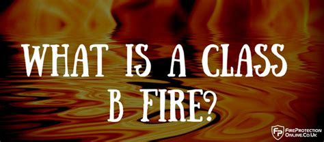 What Is A Class B Fire Fire Protection Online Info