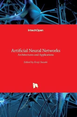 Artificial Neural Networks Architectures And Applications By Kenji
