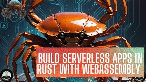 Build Serverless Apps In Rust With Webassembly Step By Step Guide Youtube