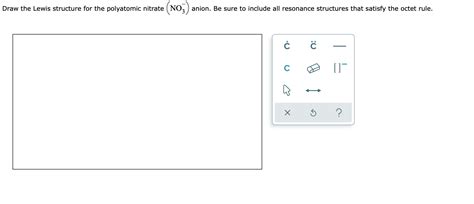 Solved Draw The Lewis Structure For The Polyatomic Nitrate