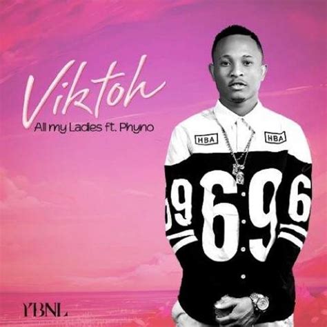 Viktoh All My Ladies Lyrics Genius Lyrics