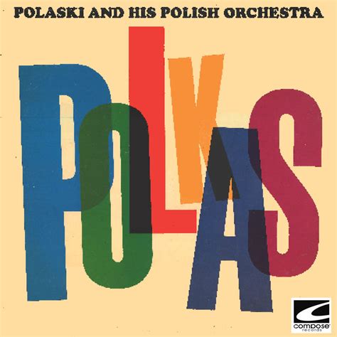 Polaski And His Polish Orchestra Iheart