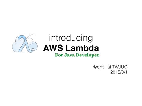 Introducing Aws Lambda For Java Developer Speaker Deck