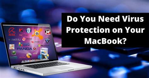 Do You Need Virus Protection On Your Macbook [2023 Tips] Cybersecurity For Me