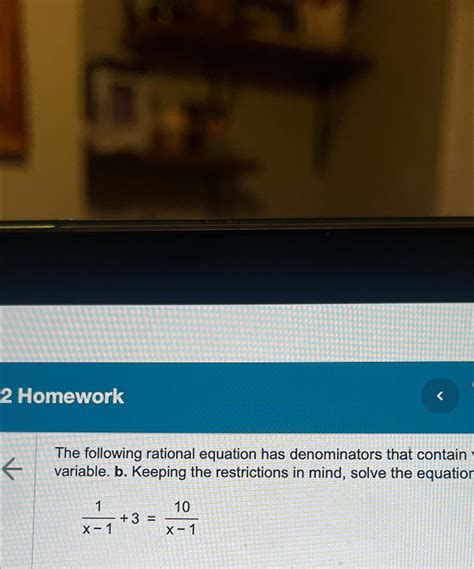 solved 2 ﻿homeworkthe following rational equation has