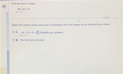 solved find the limit if it exists limx→ 2 2x 3 select the