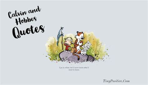 80 Calvin And Hobbes Quotes Tiny Positive