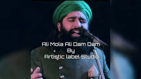 Ali Mola Ali Mola Ali Dam Dam Official Full Remix 2019 Sultan Ul