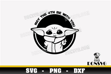 Baby Yoda May 4th Quote SVG Star Wars Png Clipart For T Shirt Design