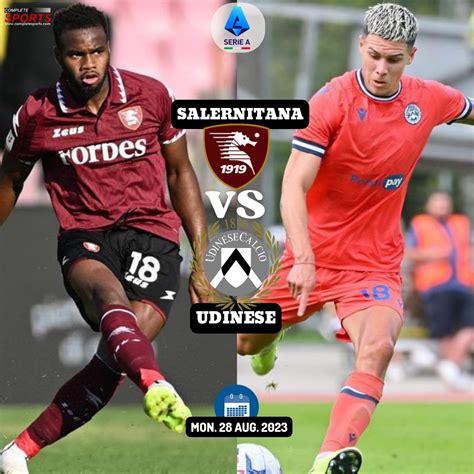Salernitana Vs Udinese Predictions And Match Preview