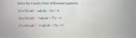 solved solve the cauchy euler differential equations 5