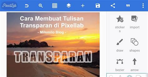 Cara Membuat Tulisan Transparan Di Pixellab Milsmilo Blog