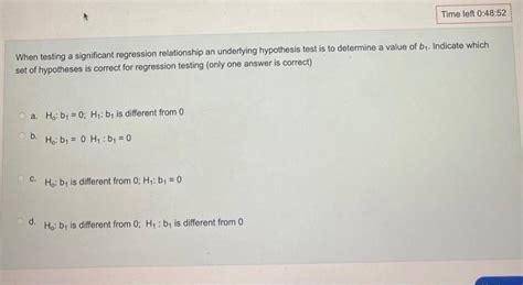 Solved When Testing A Significant Regression Relationship An