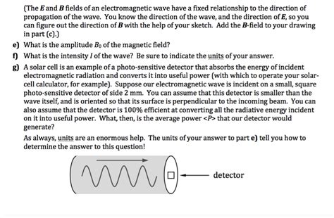 solved the e and b fields of an electromagnetic wave have a