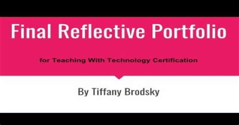 Final Reflective Portfolio For Teaching With Technology Certificate