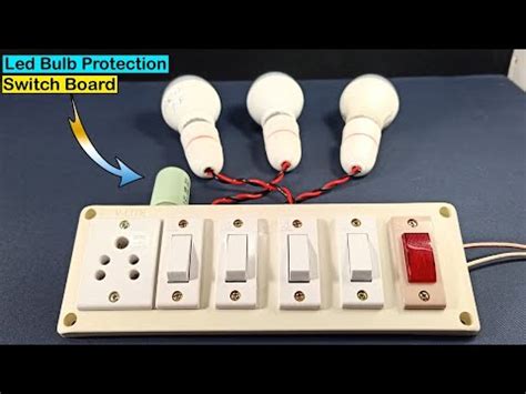 Led Bulb Protection Switch Board wiring LED bulb कभ भ खरब नह हग YouTube