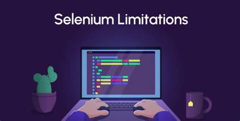 Divyarajsinh D On Linkedin Limitations Of Selenium Challenges In