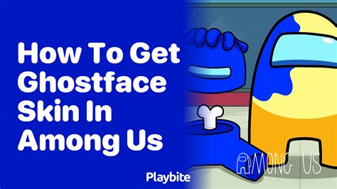 How To Get The Ghostface Skin In Among Us Playbite