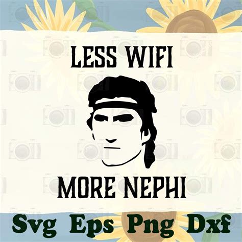 Less Wifi More Nephi Lds Funny Memes Missionary T Lds Quote Svg