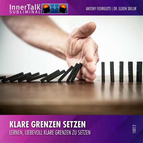 Klare Grenzen Setzen Lernen Liebevoll Klare Grenzen Zu Setzen AX