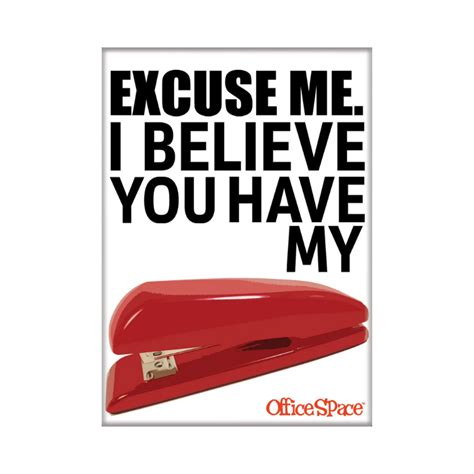 Office Space Excuse Me Stapler Specialty Grocery Stores