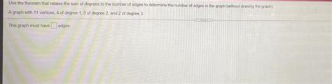 solved use the there that relates the sum of degrees to the