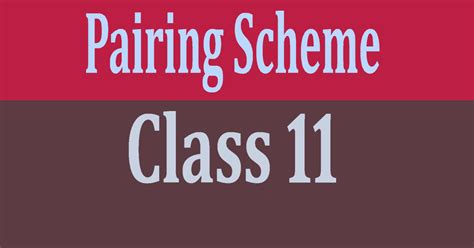 Pairing Scheme Of Class 11 2025 Ahsa Pk