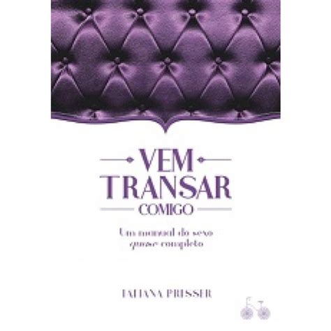 Vem Transar Comigo Em Promoção Na Americanas