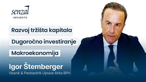 Razvoj Tržišta Kapitala Makroekonomija I Dugoročno Investiranje Igor Štemberger Senzal