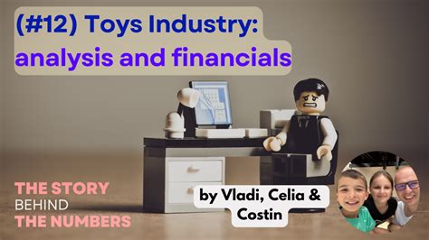 12 Toys Industry Analysis And Financials