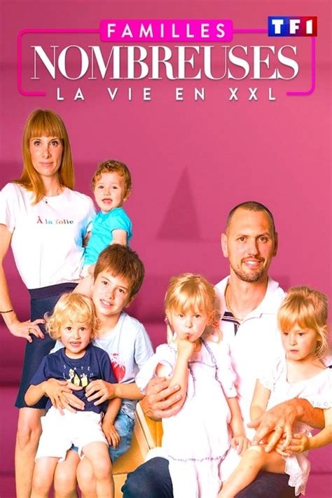 Familles Nombreuses La Vie En Xxl Replay Revoir En Streaming Votre