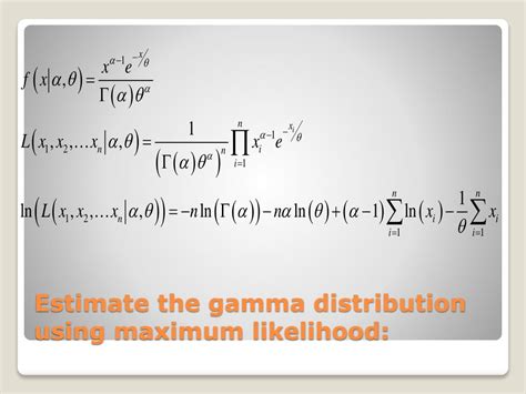 Ppt Estimation Of The Gamma Distribution Using Maximum Likelihood
