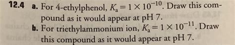 Solved 124 A For 4 Ethylphenol K 1 X 10 10 Draw This