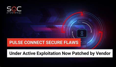 Ivanti Patches Critical Pulse Connect Secure Flaws Under Active