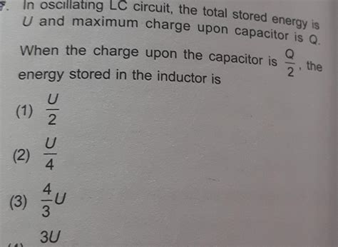 Answered 7 In Oscillating Lc Circuit The Total Stored Energy Is U And