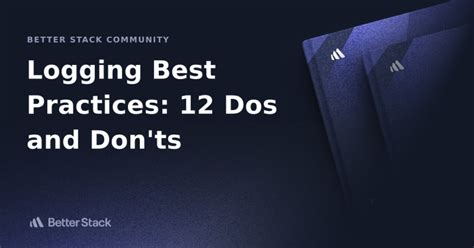 Donald Lutz On Linkedin Logging Best Practices 12 Dos And Donts