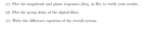 4 It Is Required To Design A Digital Filter