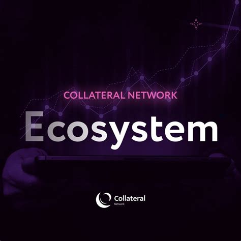 Collateral Network Revolutionizing Asset Based Lending In Blockchain