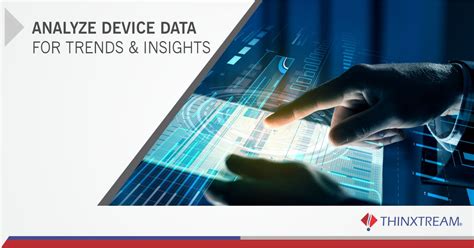 How To Analyze Device Data For Trends And Insights Thinxtream