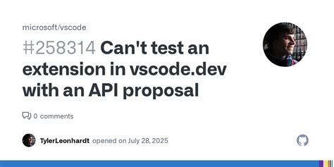Cant Test An Extension In Vscodedev With An Api Proposal · Issue 258314 · Microsoftvscode