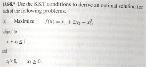 Solved 136 8 Use The Kkt Conditions To Derive An Optimal