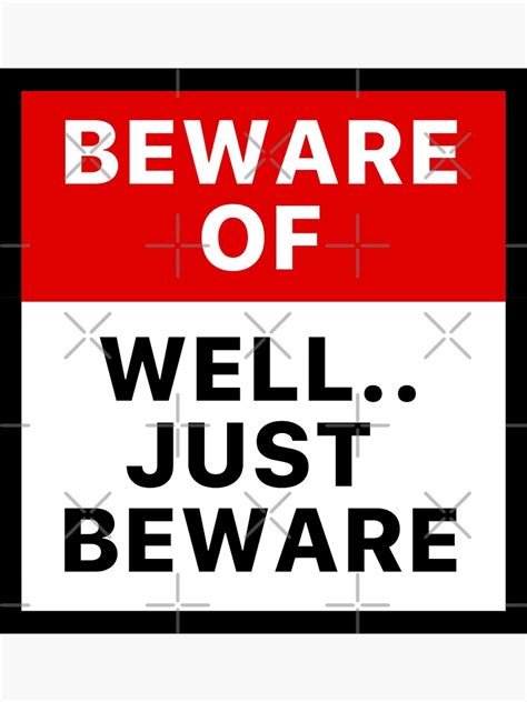 Beware Of Well Just Beware Sticker For Sale By StickerBulls Redbubble
