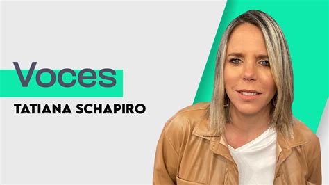 Voces Con Tatiana Schapiro Infobae