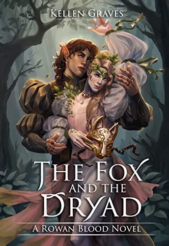 The Fox And The Dryad By Kellen Graves Goodreads