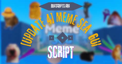 Update Meme Sea Script Gui Rbx Scripts